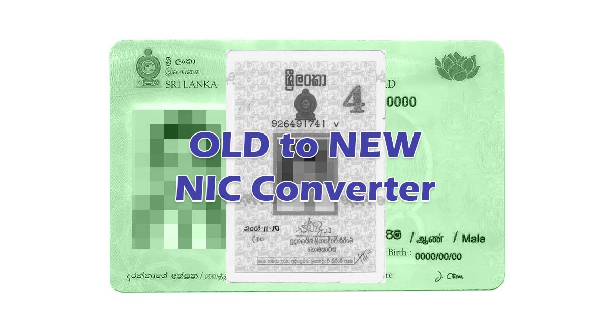 Old to New NIC Converter - The Sri Lanka