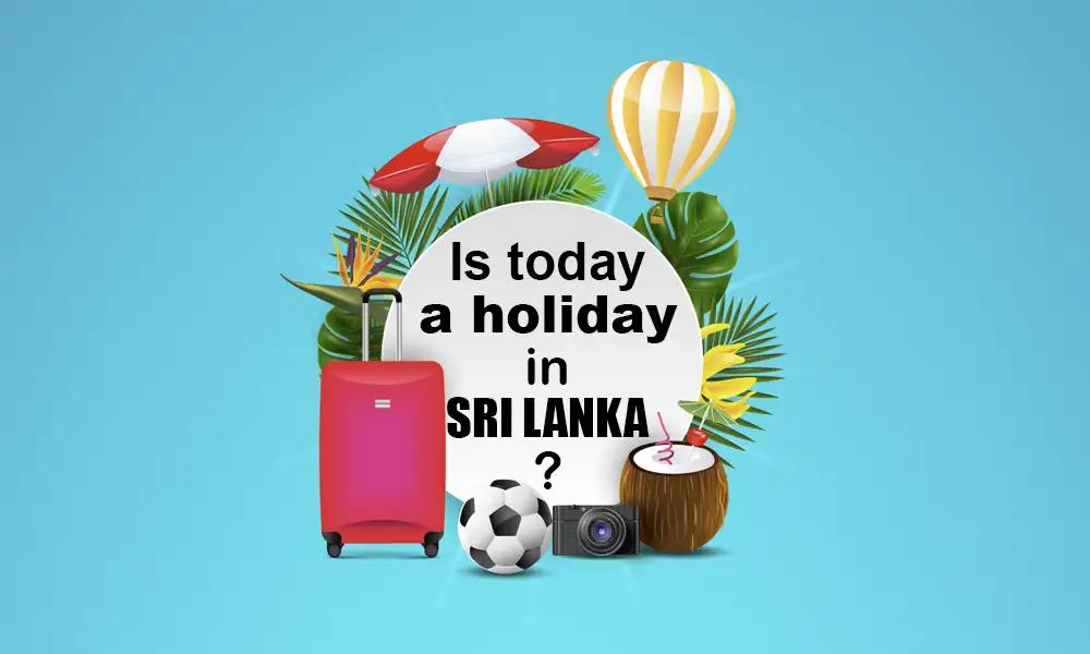 Is today a holiday in Sri Lanka | Holiday Checker - The Sri Lanka